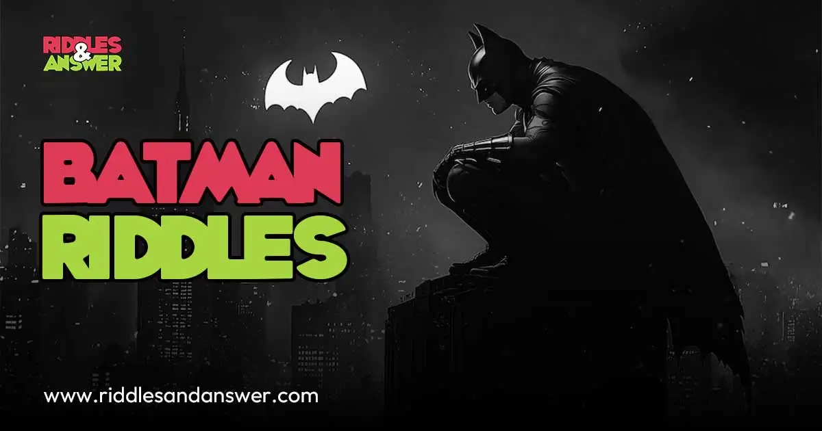 145+ Batman Riddles and Answers [2026] | Iconic Challenges!
